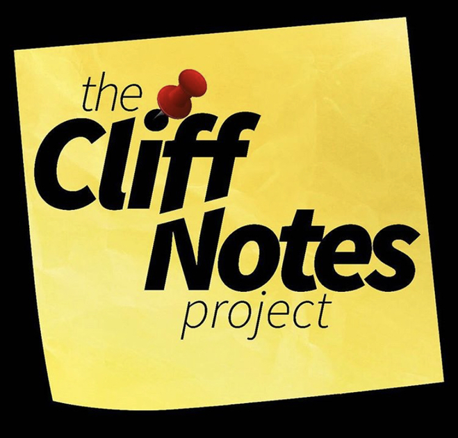 The CliffNotes Project presents...